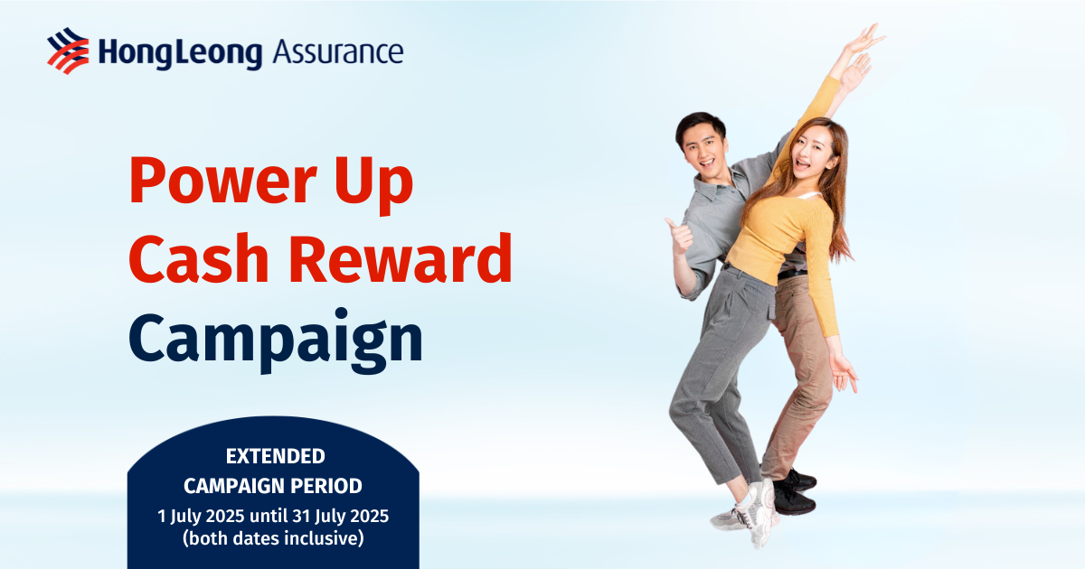 Power Up Cash Reward Campaign | Hong Leong Assurance